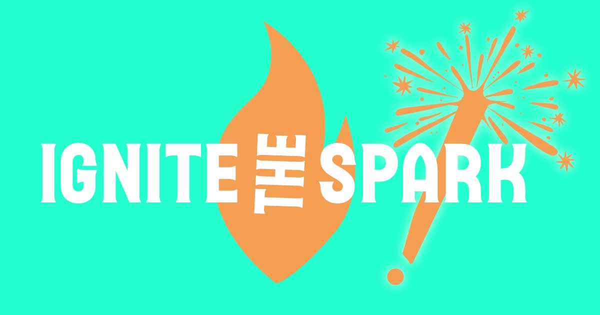 Ignite the Sparks