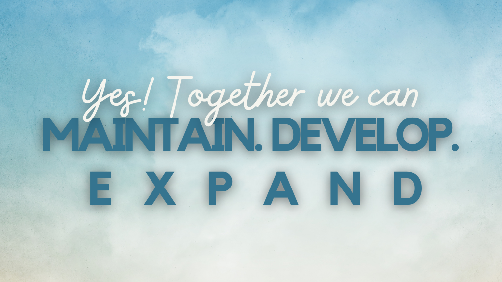 Maintain. Develop. Expand.